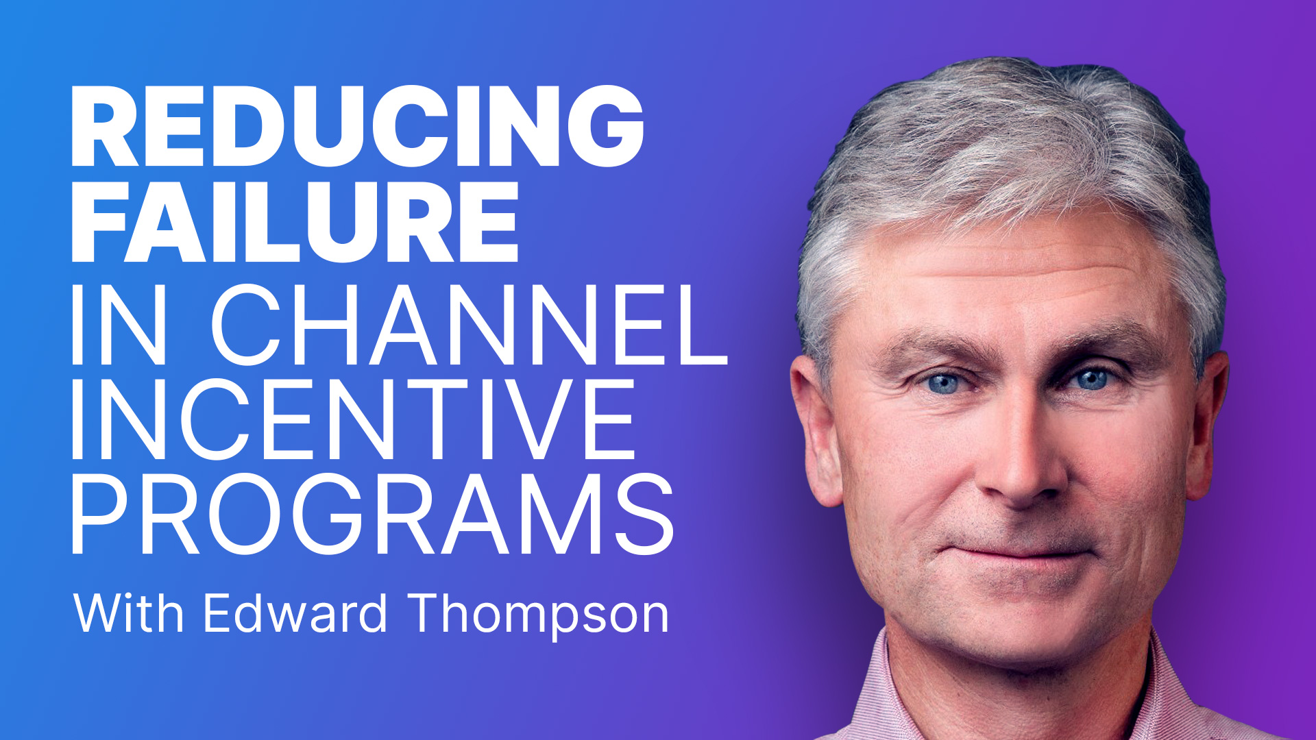 Reducing failure in channel incentive programs